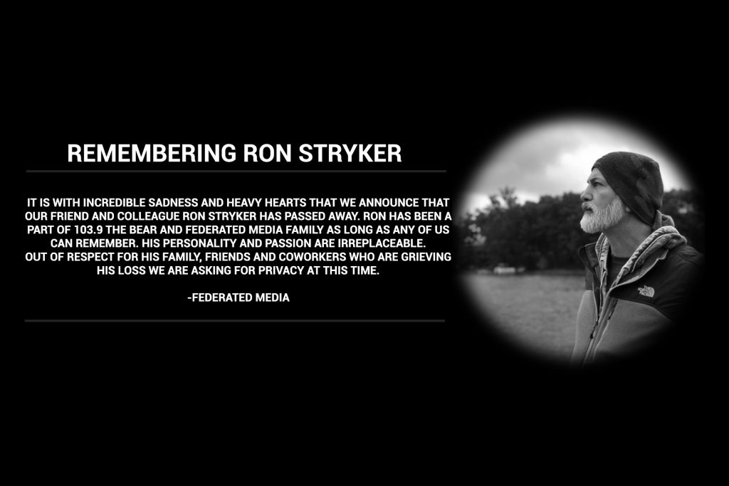 In Memory - Ron Stryker - 103.9 The Bear - Real Rock